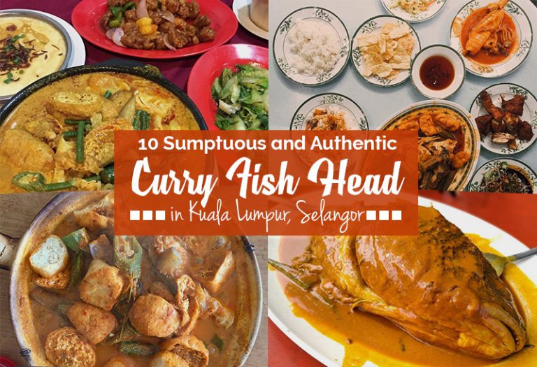 10 Sumptuous and Authentic Curry Fish Head in Kuala Lumpur, Selangor ...