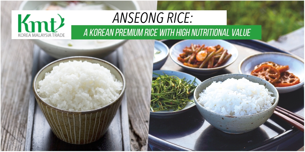 Anseong Rice: A Korean Premium Rice With High Nutritional Value - KL NOW